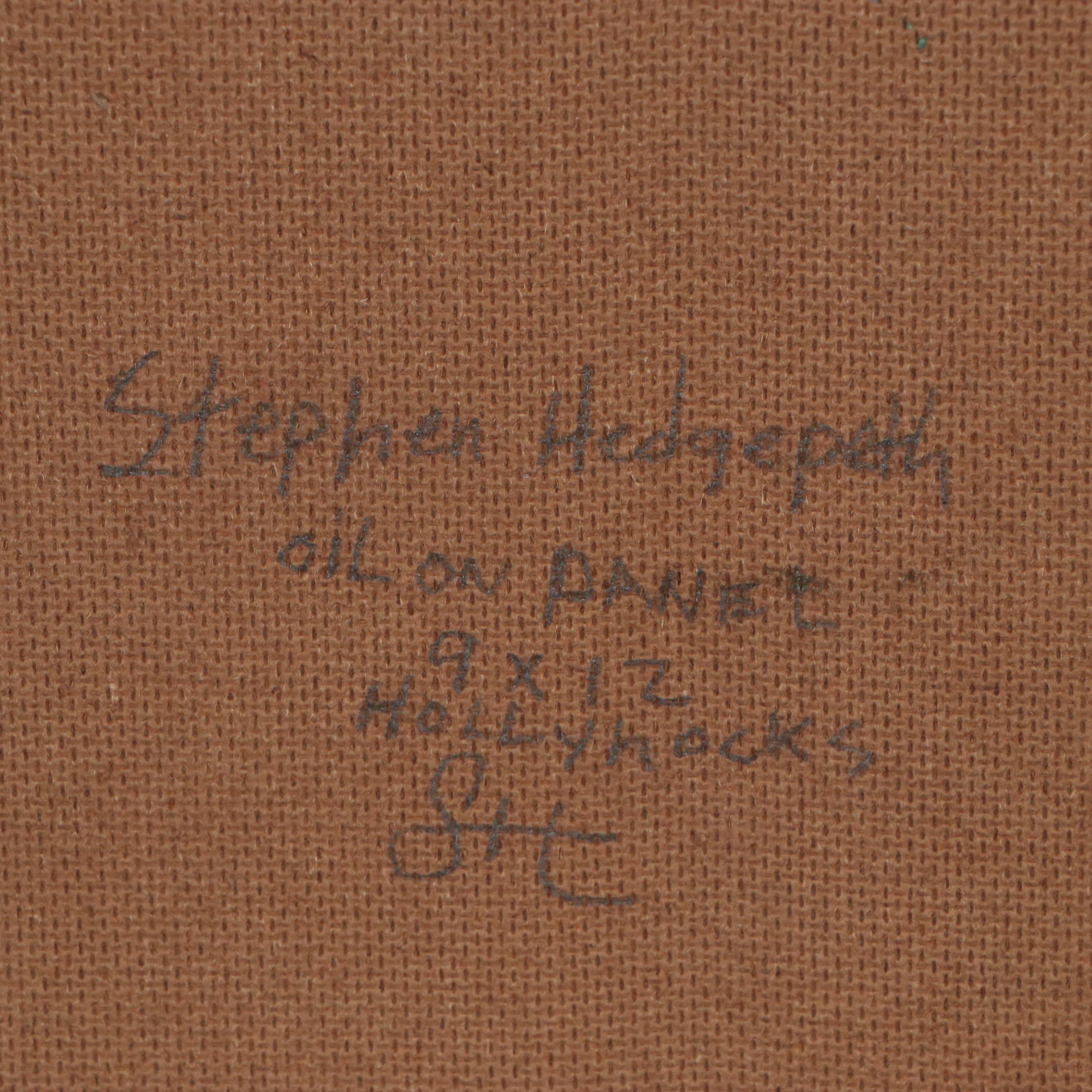 Stephen Hedgepeth Oil Painting "Hollyhocks," 21st Century | EBTH