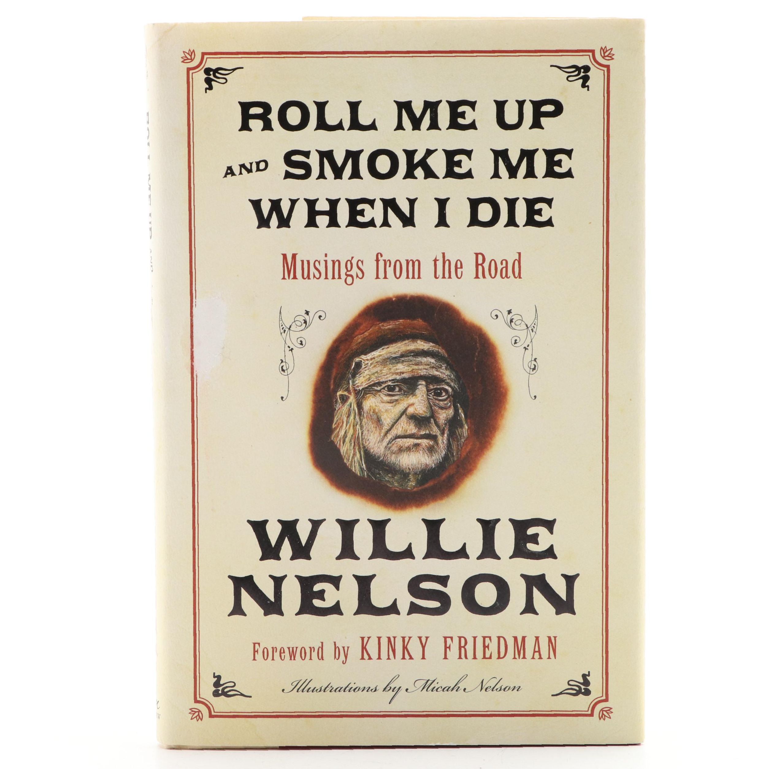 Signed First Edition "Roll Me Up and Smoke Me When I Die" by Willie ...